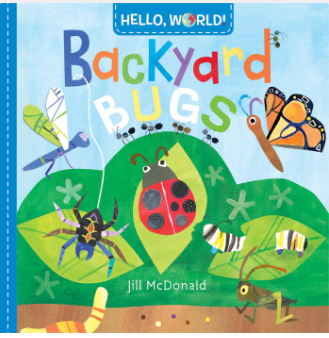 McDonald-HelloWorldBackyardBugs | Jen in the Library